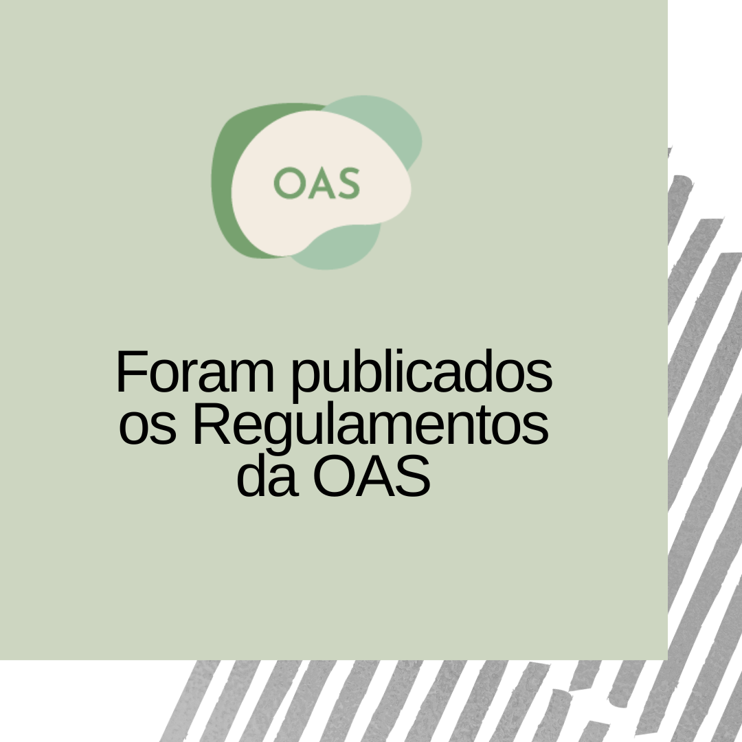 Foram Publicados os Regulamentos da OAS